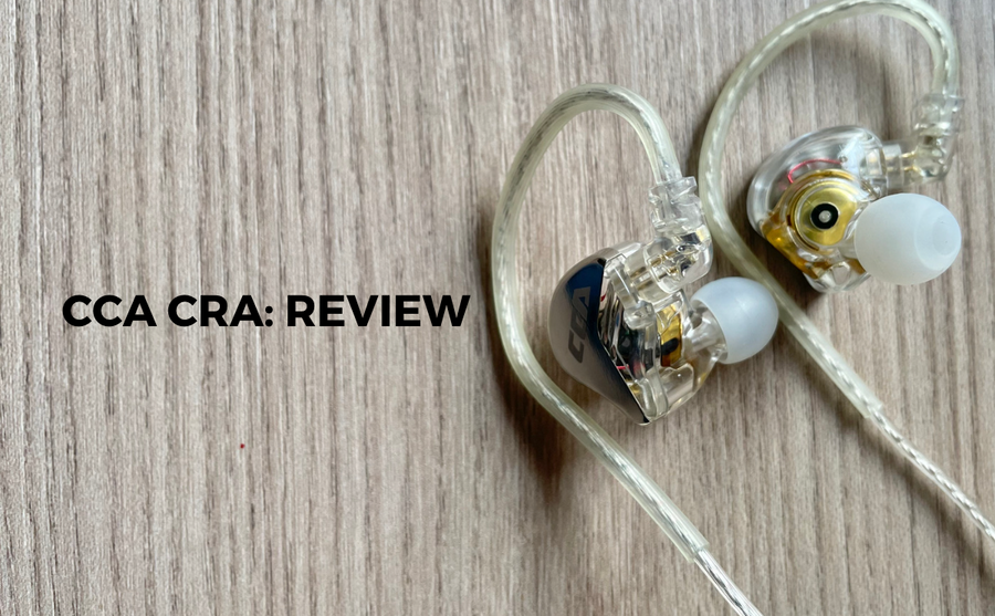 CCA CRA Review: Best Sounding IEM under Rs.1500