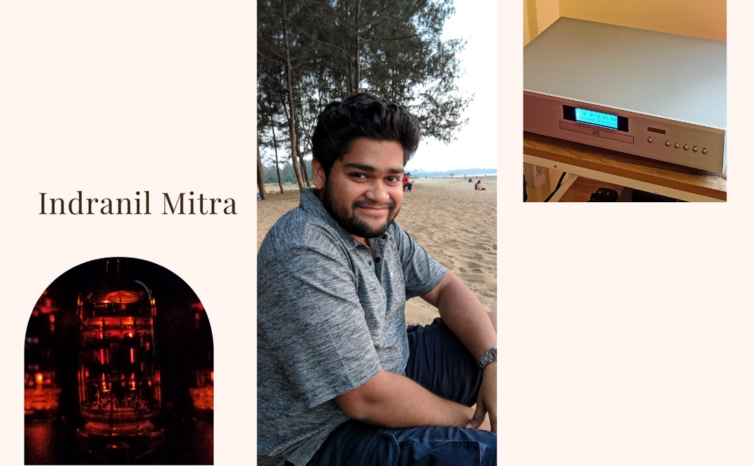 Indranil Mitra: My Journey Through the World of Audiophile Gears