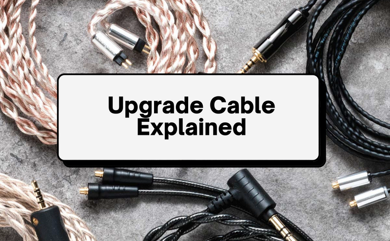Upgrade cables for IEMs and Headphones: Are They Worth the Investment