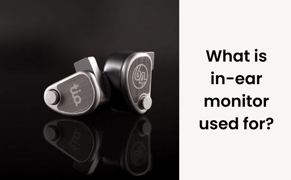In-Ear Monitors: What They Are and How They Are Used in the Music Industry