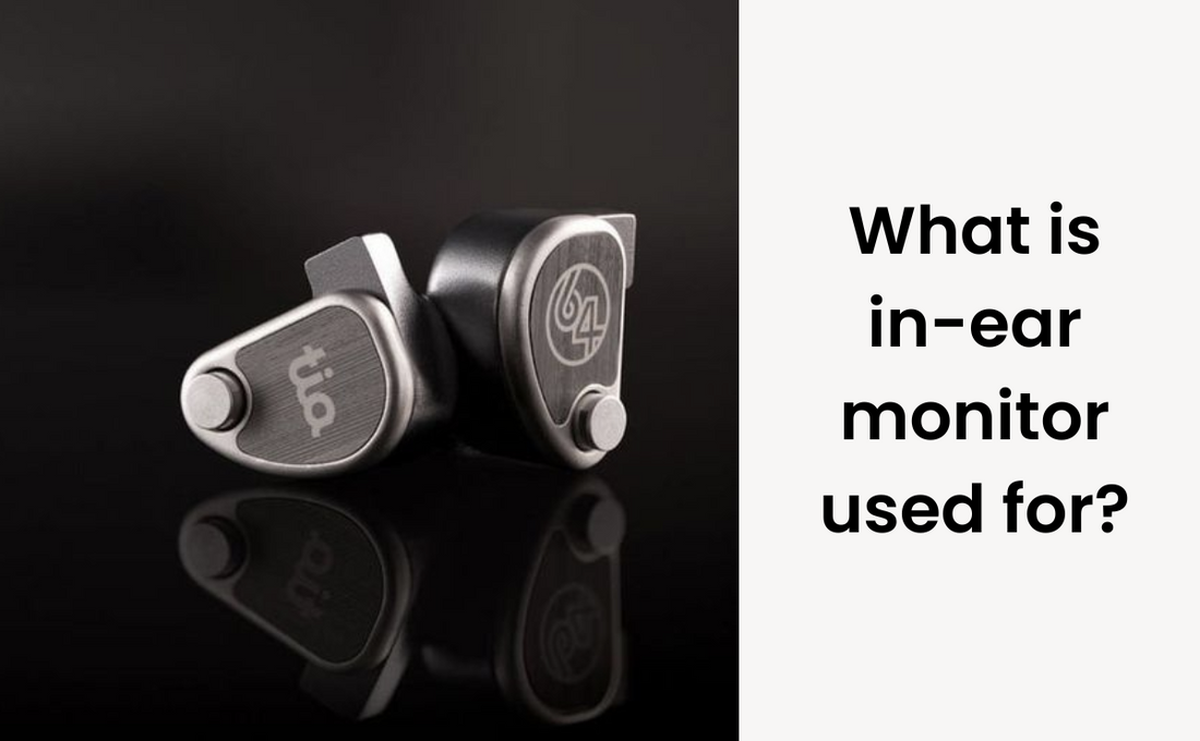 In-Ear Monitors: What They Are and How They Are Used in the Music Industry
